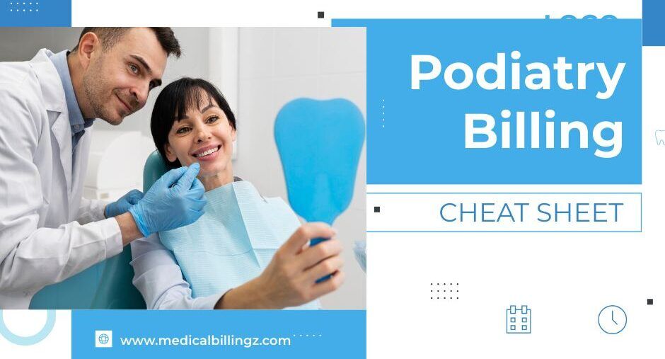The Ultimate Podiatry Billing Cheat Sheet: Tips for Accuracy